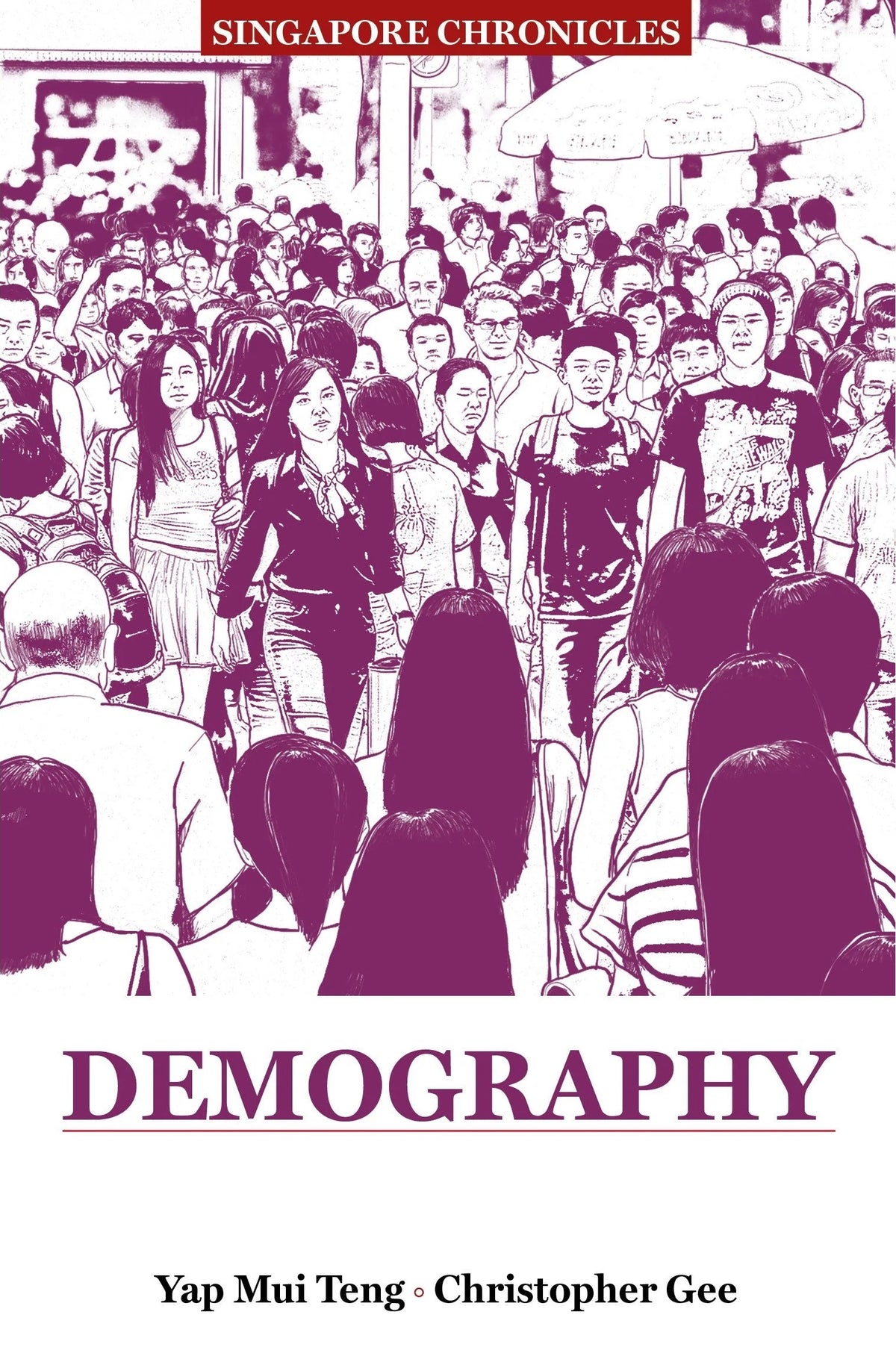 Singapore Chronicles: Demography — Epigram