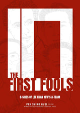 The First Fools: B-Sides of Lee Kuan Yew’s A-Team — Epigram