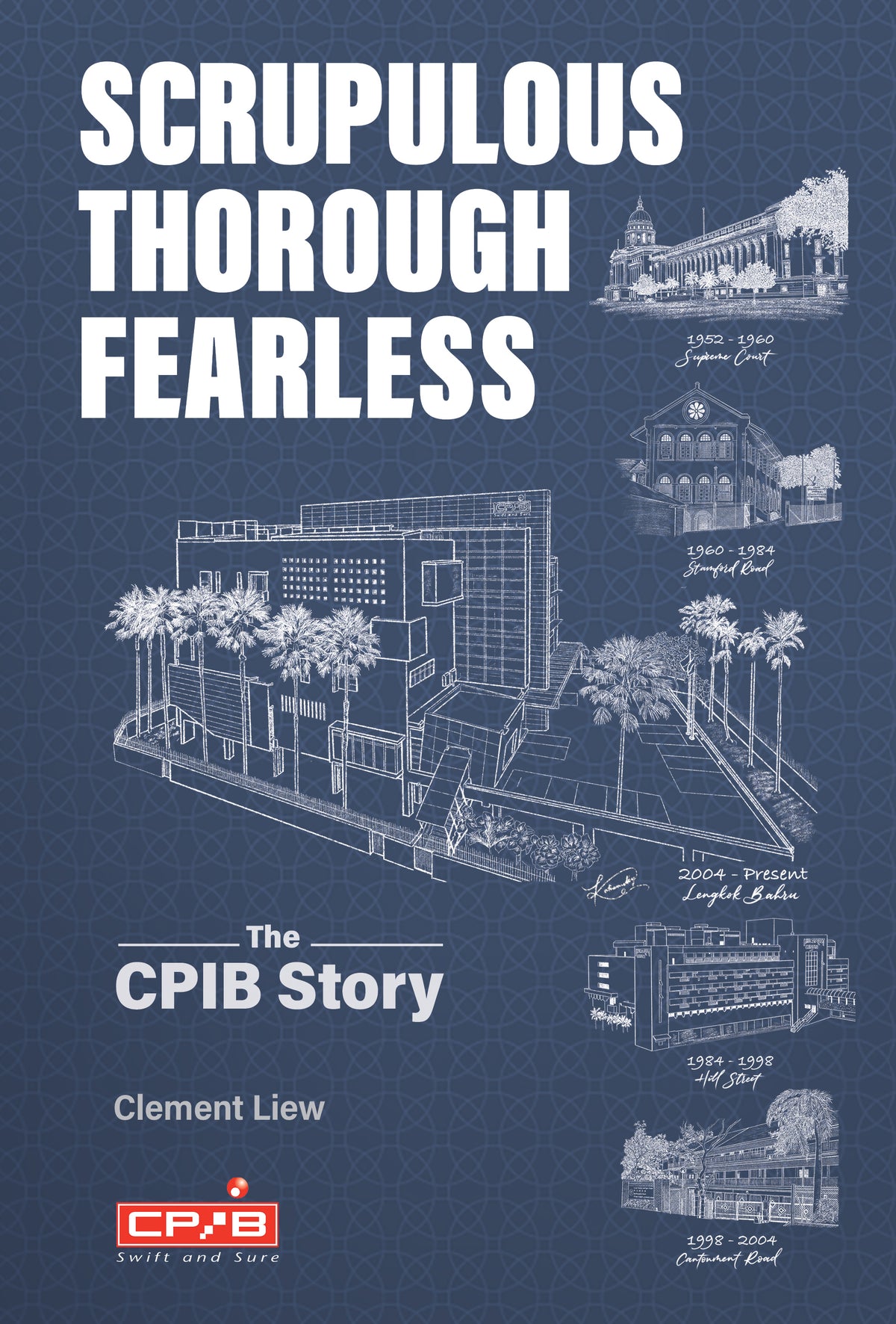 Scrupulous, Thorough, Fearless: The CPIB Story — Epigram