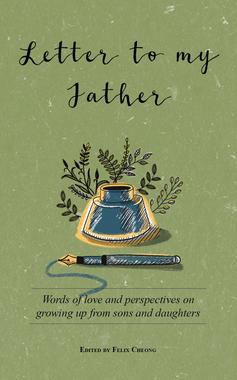 Letter to My Father: Words of love and perspectives on growing up from ...