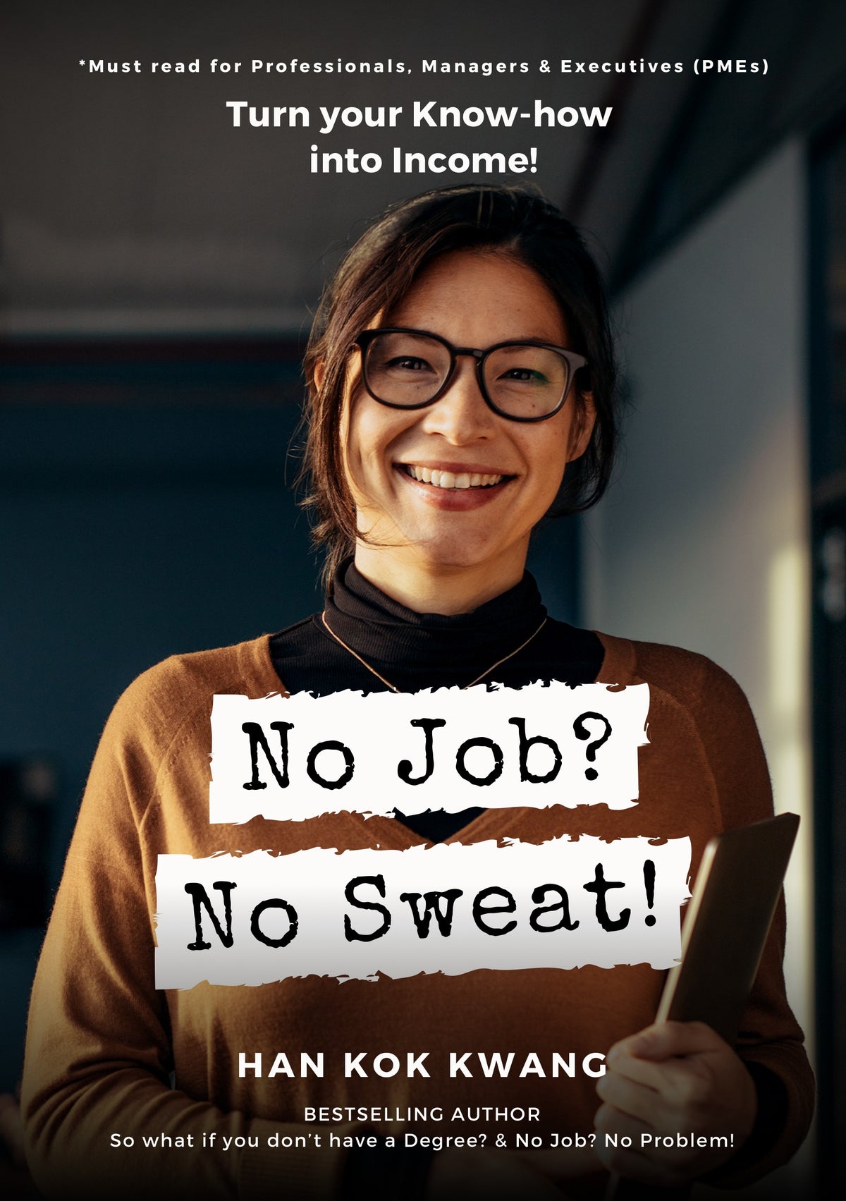 No Job? No Sweat!: Turn Your Know-How into Income! — Epigram